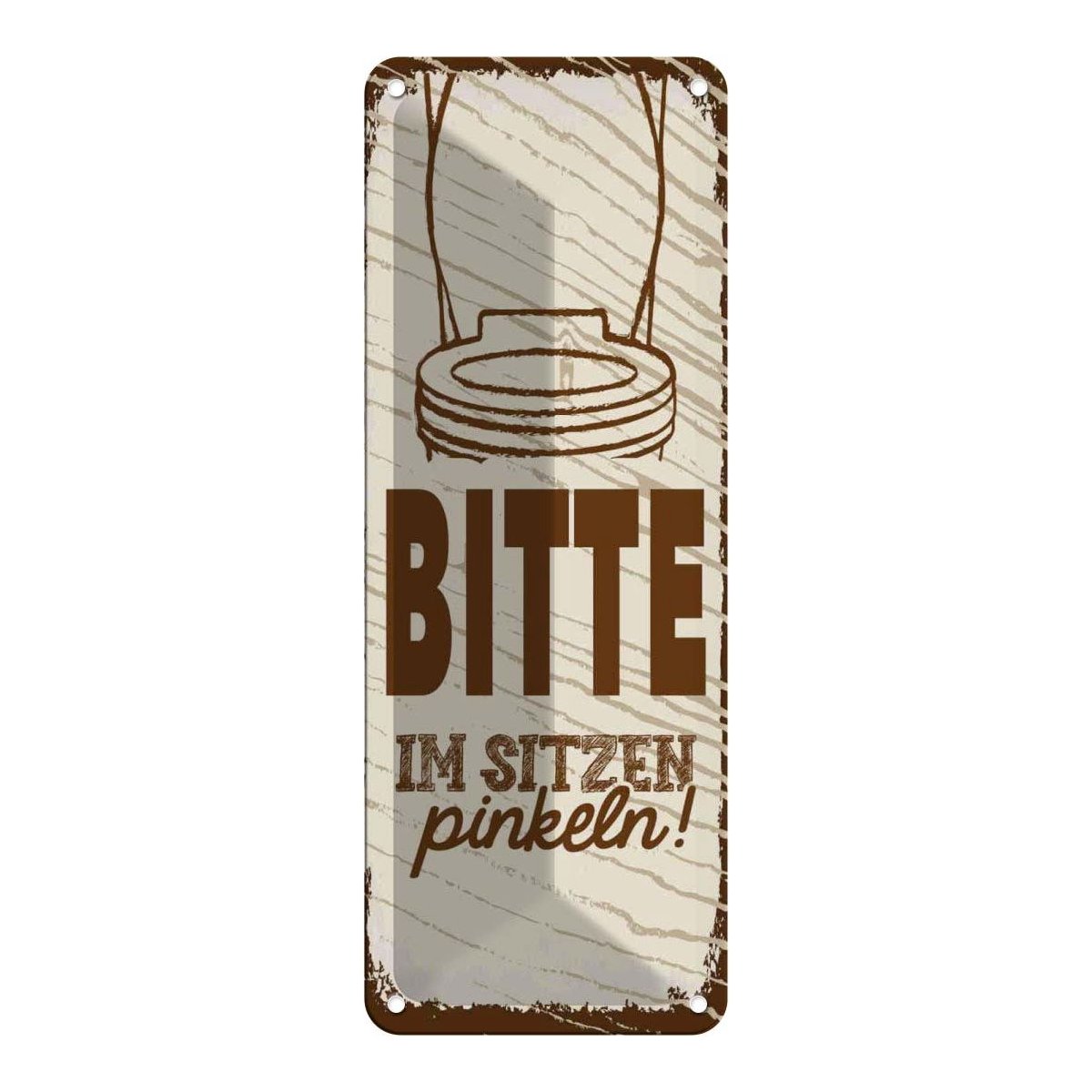 Jetzt Blechschild 27x10 cm lustig Bitte im sitzen pinkeln online kauf